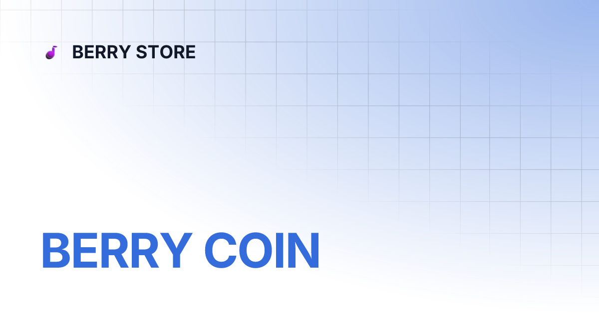 BERRY COIN | BERRY STORE