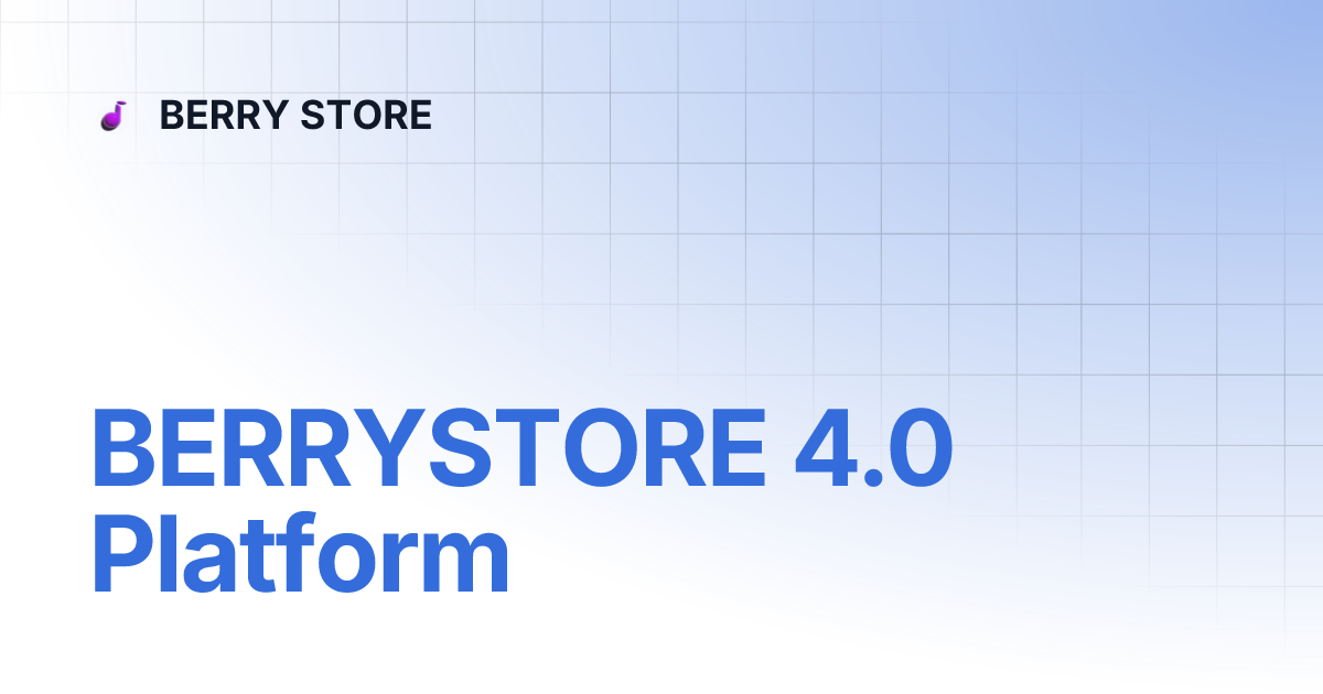 BERRYSTORE 4.0 Platform | BERRY STORE